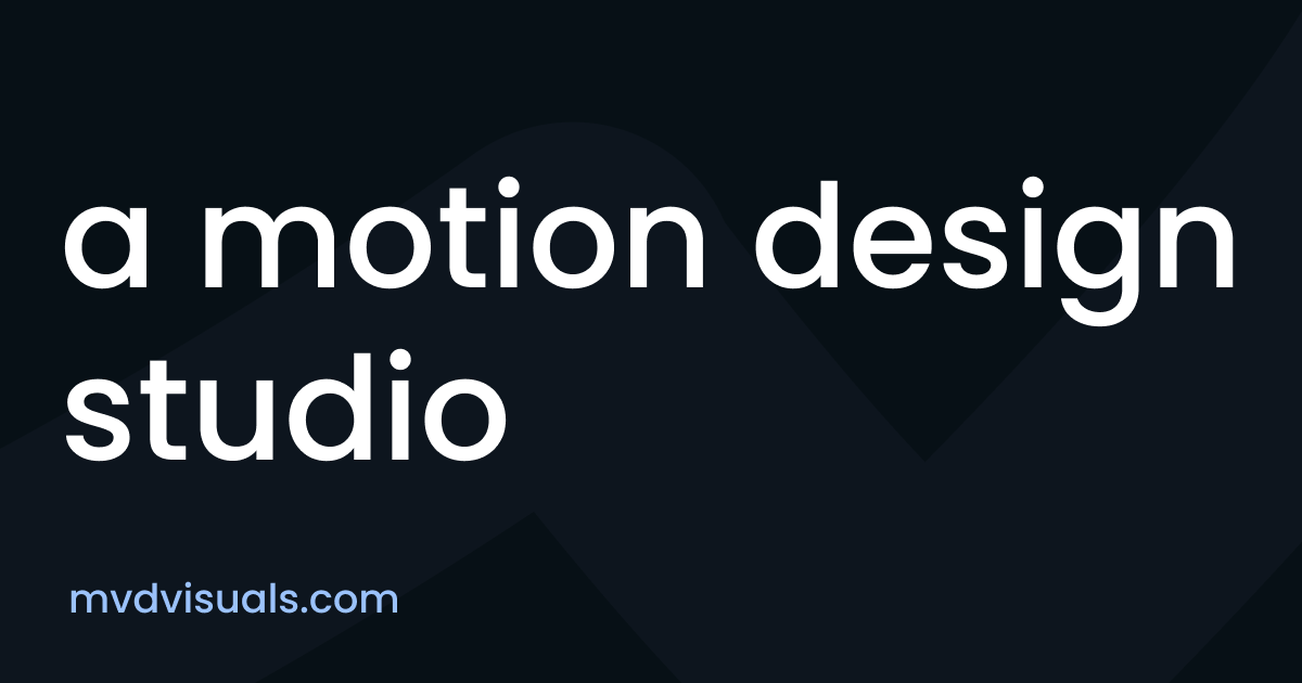 Motion Design & Animation Studio - MvD Visuals